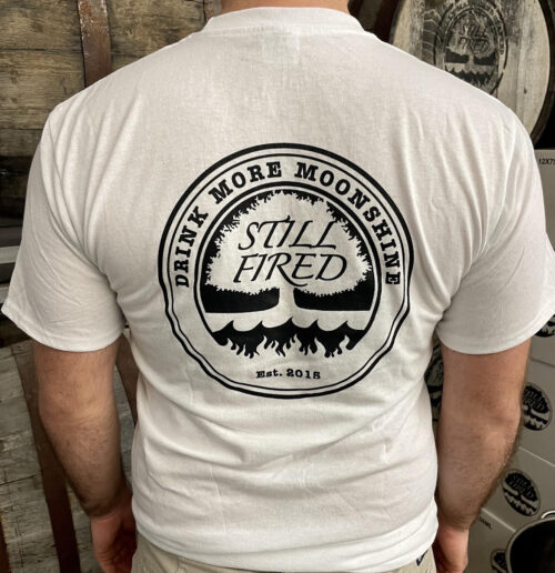 Still Fired Crew Neck “Drink More Moonshine” T-Shirt – White – Still ...